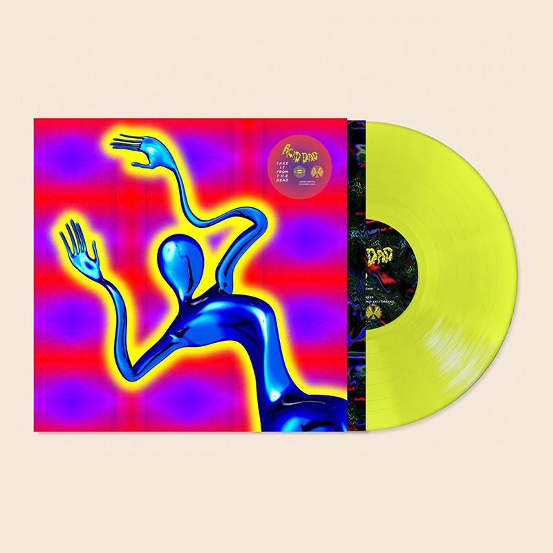 Acid Dad: Take It From The Dead - Colored Vinyl